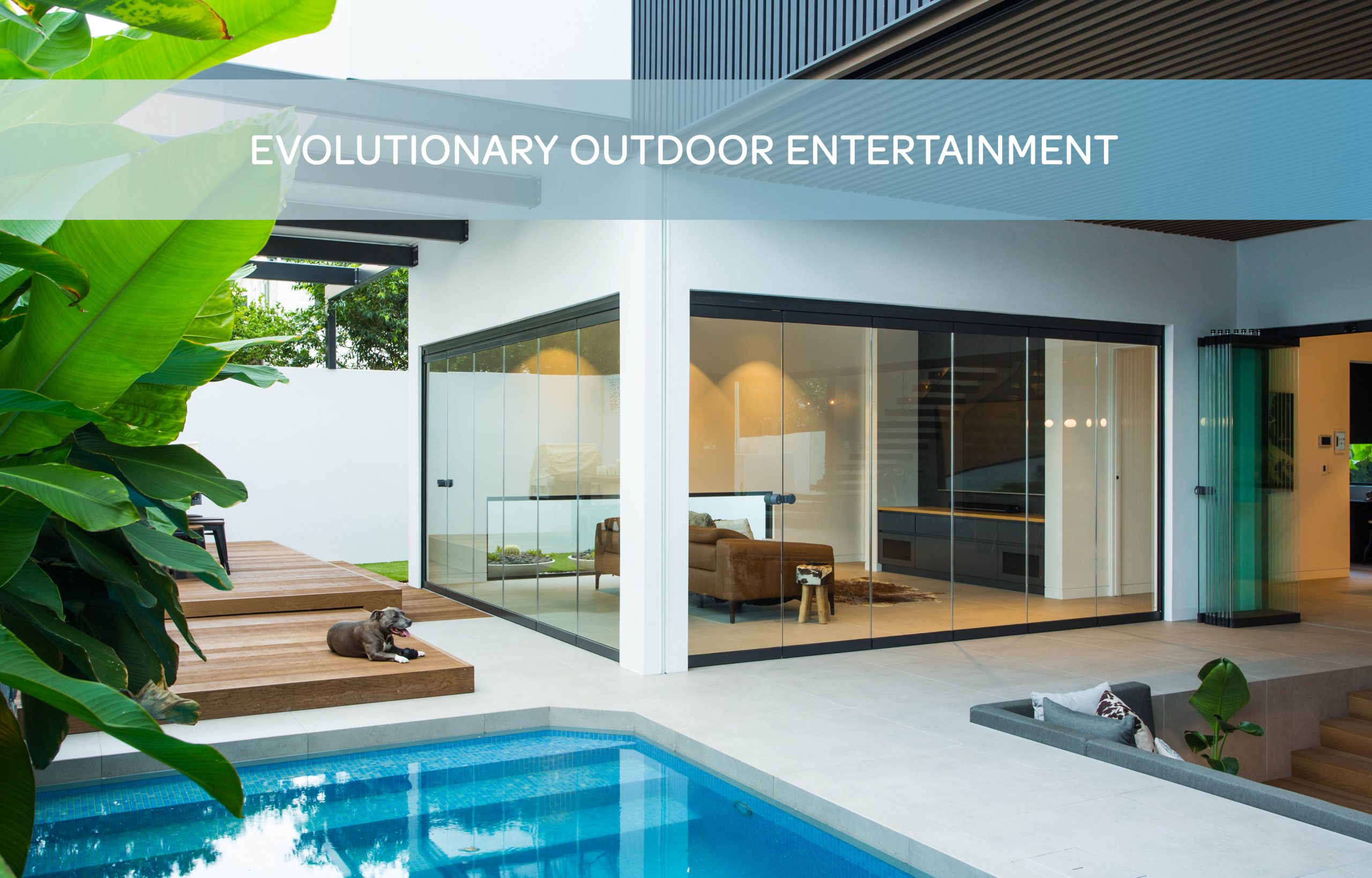 The next evolution in outdoor entertainment - CLEAR EDGE GLASS